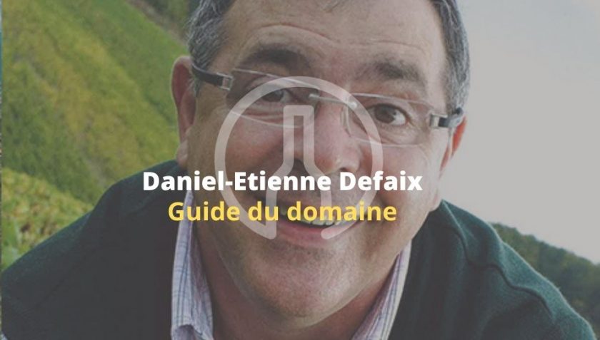 Daniel-Etienne Defaix: The heart of the Chablis vineyard